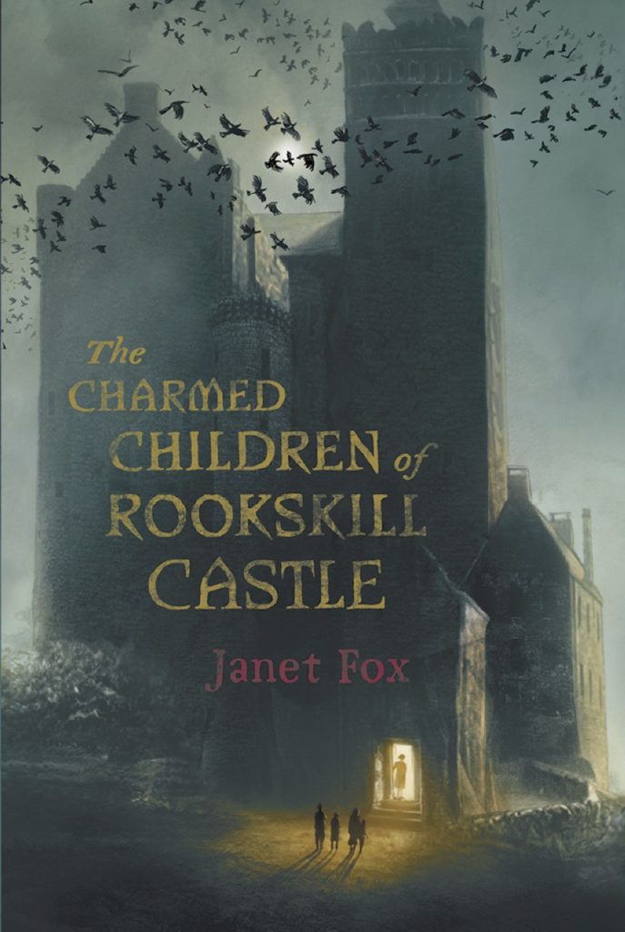 Book Review: “The Charmed Children of Rookskill Castle” by Janet Fox ...