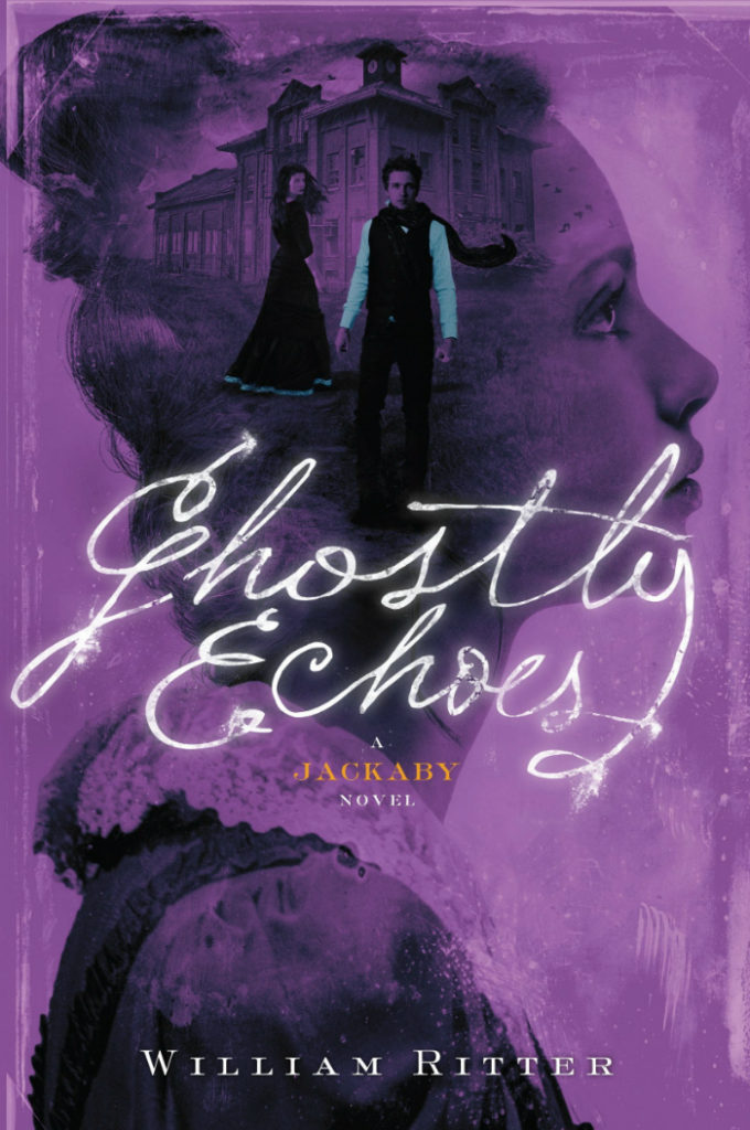 Book Review: “Ghostly Echoes” by William Ritter (“Jackaby” #3 ...